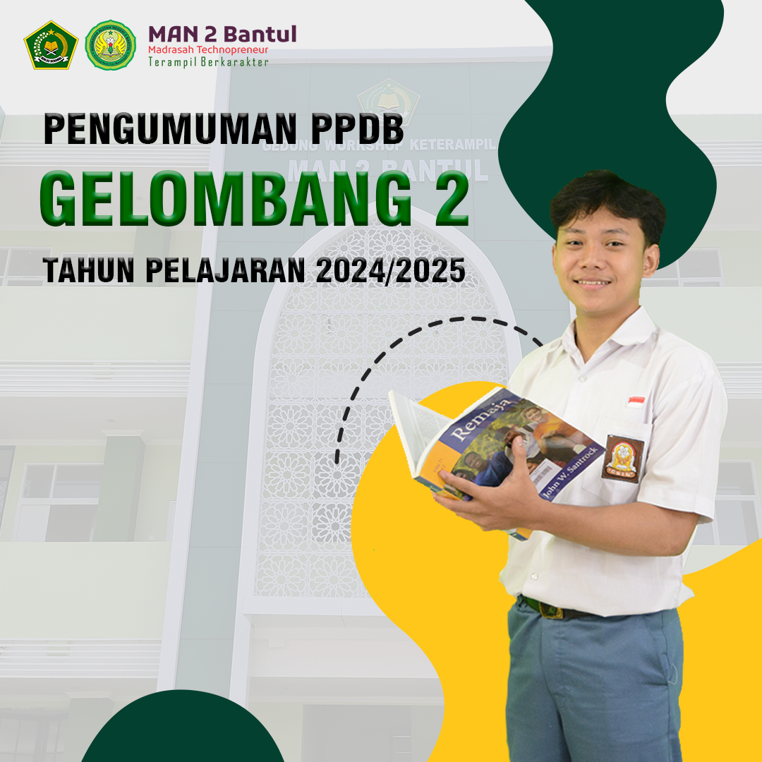 Pengumuman PPDB Gelombang 2 MAN 2 Bantul Tahun Pelajaran 2024/2025 - MAN 2 Bantul